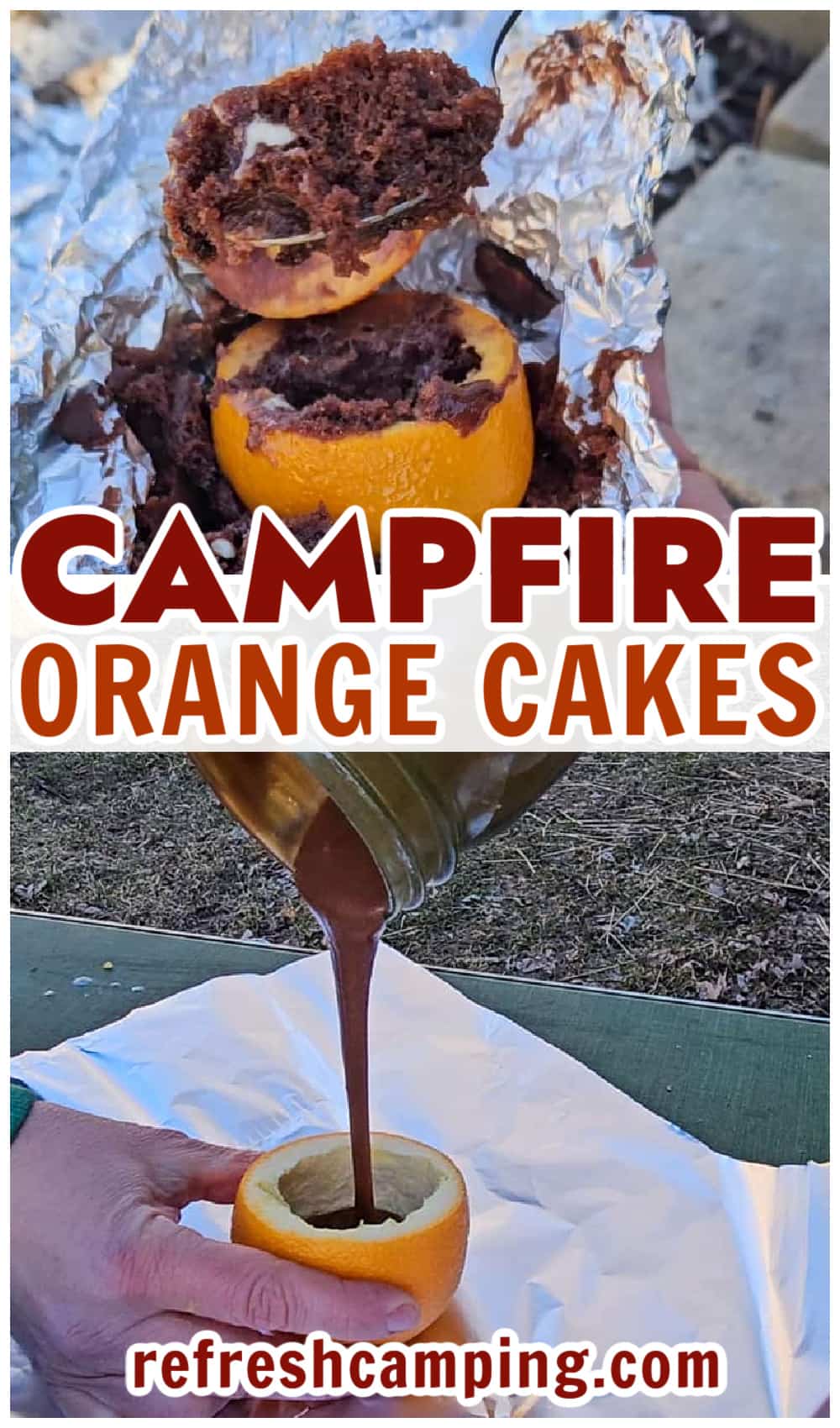 Chocolate Campfire Orange Cakes - Refresh Camping